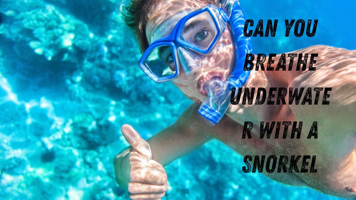 Can You Breathe Underwater With A Snorkel - Water Comfort